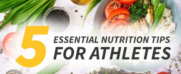 Top 5 Nutrition Tips for Athletes – Nutrii